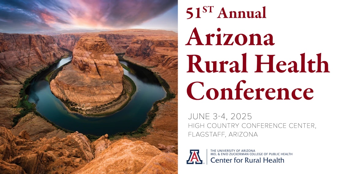 51st Annual Arizona Rural Health Conference | Zuckerman College of ...